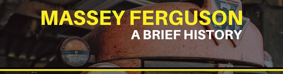 Massey Ferguson Tractors - A Brief History